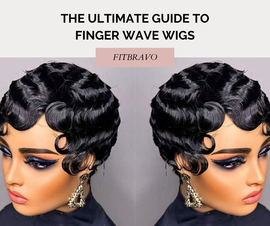 Reviving Vintage Glamour: The Ultimate Guide to Finger Wave Wig – FITBRAVO™