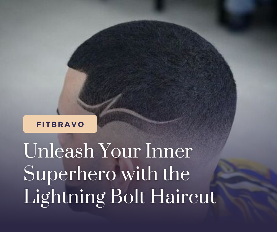 Unleash Your Inner Superhero with the Lightning Bolt Haircut – FITBRAVO™